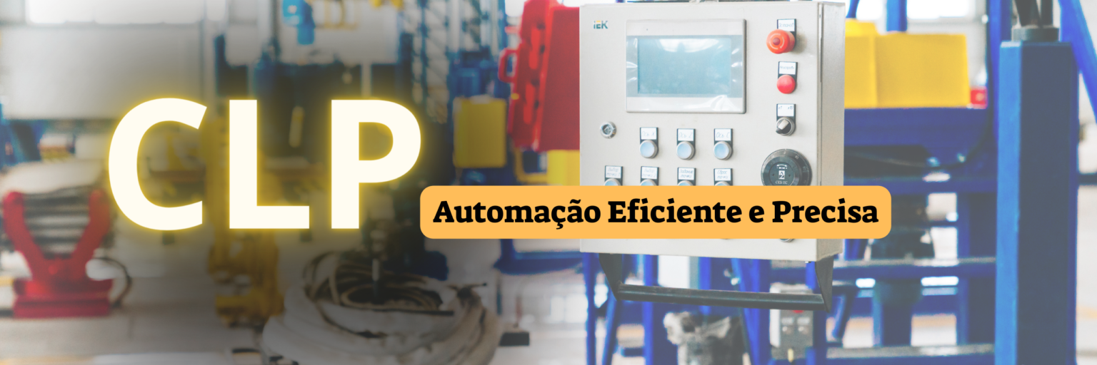 CLP Industrial: Automação Eficiente e Precisa.